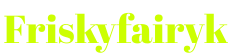 Friskyfairyk